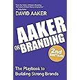 Aaker on Branding: The Playbook to Building Strong Brands: Aaker, David ...