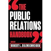 The AMA Handbook of Public Relations: Leveraging PR in the Digital ...