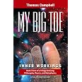 My Big Toe, Book 3: Inner Workings: Campbell, Thomas: 9780972509442 ...