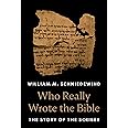 Who Really Wrote the Bible: The Story of the Scribes: Schniedewind, William M.: 9780691233178 ...