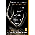 Amazon.com: The Only Good Indians: A Novel: 9781982136468: Jones ...