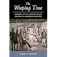 The Weeping Time: Memory and the Largest Slave Auction in American ...