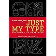 Just My Type: A Book About Fonts: Garfield, Simon: 9781592407460: Books ...