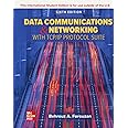 Data Communications and Networking with TCP/IP Protocol Suite ISE: Behrouz A. Forouzan ...