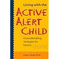 Living with the Active Alert Child:... by Linda S. Budd