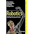 Robotics: Modelling, Planning and Control (Advanced Textbooks in Control and Signal Processing ...