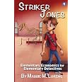 Striker Jones: Elementary Economics For Elementary Detectives, Second ...