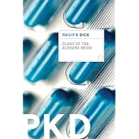 Clans of the Alphane Moon: Dick, Philip K.: 9780547572512: Amazon.com ...