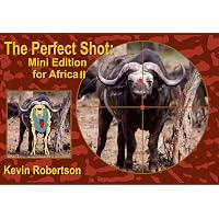 Perfect Shot Mini Edition: Robertson, Kevin: 9781571574626: Amazon.com ...