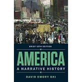 America: A Narrative History: Shi, David E., Ramey Berry, Daina ...