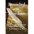 Founded on Freedom: Why You Should Be Proud of the Birth of America ...