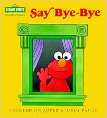 Say Bye-Bye (Toddler Books): Norman Gorbaty, Inc.: 9780394854854 ...