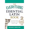 The Everything Essential Latin Book: All You Need to Learn Latin in No ...