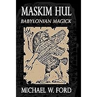 Amazon.com: Maskim Hul - Babylonian Magick: 9781456492052: Ford, Mr ...