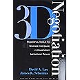 3-d Negotiation: Powerful Tools to Change the Game in Your Most ...