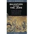 Salvation Is from the Jews: The Role of Judaism in Salvation History ...