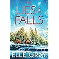 Amazon.com: The Lies in the Falls (A Sweetwater Falls Mystery): 9798876279606: Gray, Elle: Books