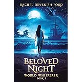 Beloved Night (World Whisperer): Devenish Ford, Rachel: 9798557259392 ...