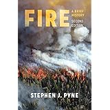 Fire in America: A Cultural History of Wildland and Rural Fire ...