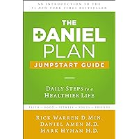The Daniel Plan Jumpstart Guide: Daily Steps to a Healthier Life ...