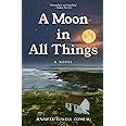 A Moon in All Things: Comeau, Jennifer Elwell: 9781961905450: Amazon ...