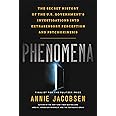 Amazon.com: Phenomena: The Secret History of the U.S. Government's ...