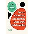 Amazon.com: Bosses, Coworkers, and Building Great Work Relationships ...