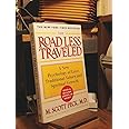 The Road Less Travelled: A New Psychology of Love, Traditional Values and Spiritual Growth: Peck ...