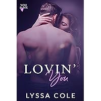 Lovin' You (You & Me Series Book 1) - Kindle edition by Cole, Lyssa. Literature & Fiction Kindle ...