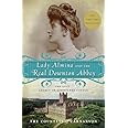 Lady Almina and the Real Downton Abbey: The Lost Legacy of Highclere ...