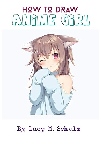 The Secret Guide to Drawing Anime Girls: How to Draw Anime Girls| Tips ...