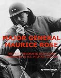 Amazon.com: Major General Maurice Rose: World War II's Greatest ...
