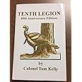 Tenth Legion ("White Edition"): Tom Kelly: 9781561422487: Amazon.com: Books