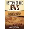 History of the Jews: A Captivating Guide to Jewish History, Starting ...