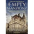 Empty Mansions: The Mysterious Life of Huguette Clark and the Spending of a Great American ...
