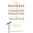 Amazon.com: This Business of Concert Promotion and Touring: A Practical ...