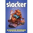 Slacker: Gordon Korman, Ross Dearsley: 9780545823159: Amazon.com: Books