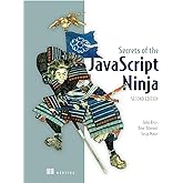 Secrets of the JavaScript Ninja: John Resig, Bear Bibeault ...