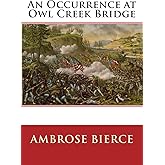 Amazon.com: An Occurrence at Owl Creek Bridge : Roger Jacquet, Anne ...