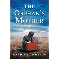 The Orphan's Mother: An utterly heartbreaking and unputdownable WW2 historical novel: Kummerow ...