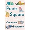 Poets Square: A Memoir in Thirty Cats: Gustafson, Courtney ...