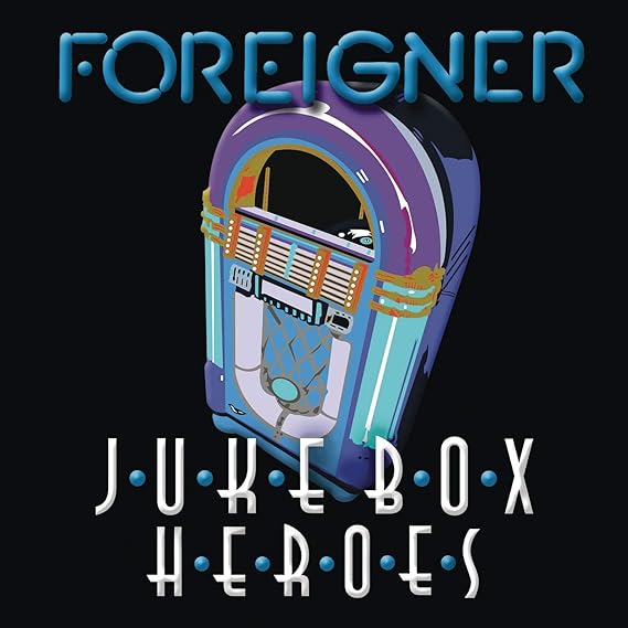 Juke Box Heroes - Foreigner