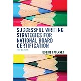 What Works!: Successful Writing Strategies for National Board ...