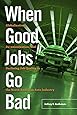 Good Jobs, Bad Jobs: The Rise of Polarized and Precarious Employment ...