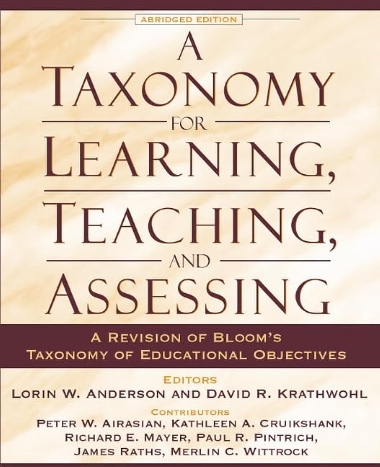 Taxonomy for Learning, Teaching, and Assessing, A: A Revision of Bloom ...