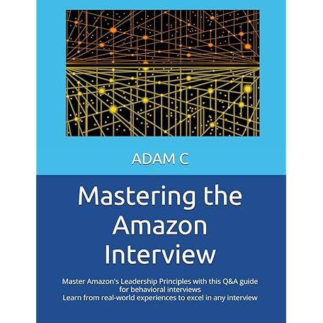 Mua Mastering the Amazon Interview: Master Amazon's -Leadership Principles with this Q&A guide ...