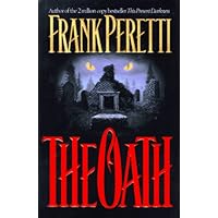 The Oath: A Novel: Peretti, Frank E.: 9780849911781: Amazon.com: Books