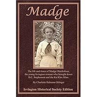 Madge: The life and times of Madge Oberholtzer: Ottinger, Charlotte ...