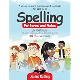 Spelling Rules and Patterns for Ages 10-11: To learn, improve & have ...
