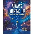 Always Looking Up: Nancy Grace Roman, Astronomer (She Made History ...